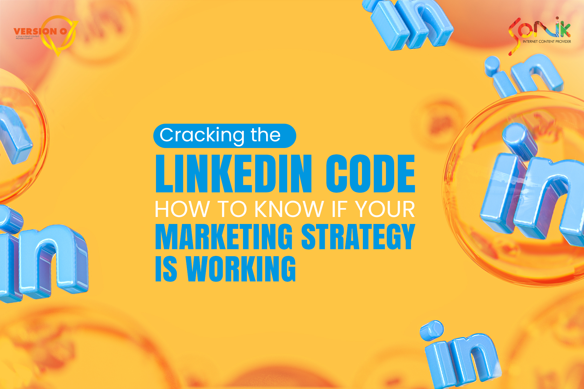 Cracking the LinkedIn Code: How to Know if Your Marketing Strategy is Working - VersionO
